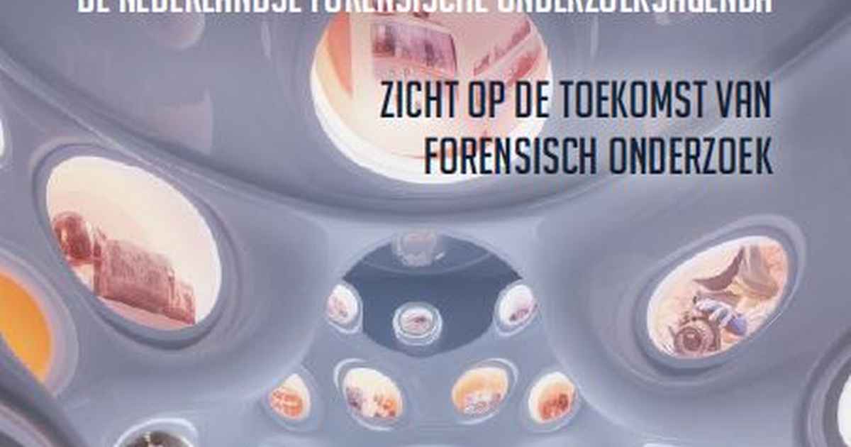 De Nederlandse Forensische Onderzoeksagenda (NFOA) - Co van Ledden ...